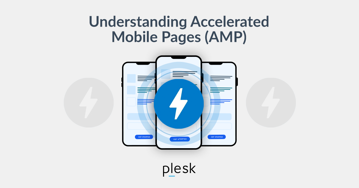 Understanding Accelerated Mobile Pages (AMP) - Plesk