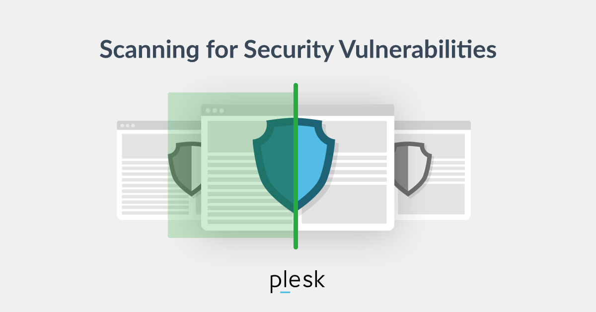 Tools To Scan For Security Vulnerabilities and Malware - Plesk
