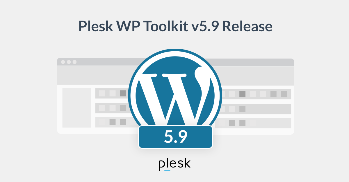WP Toolkit 5.9 Release Now Available - Plesk