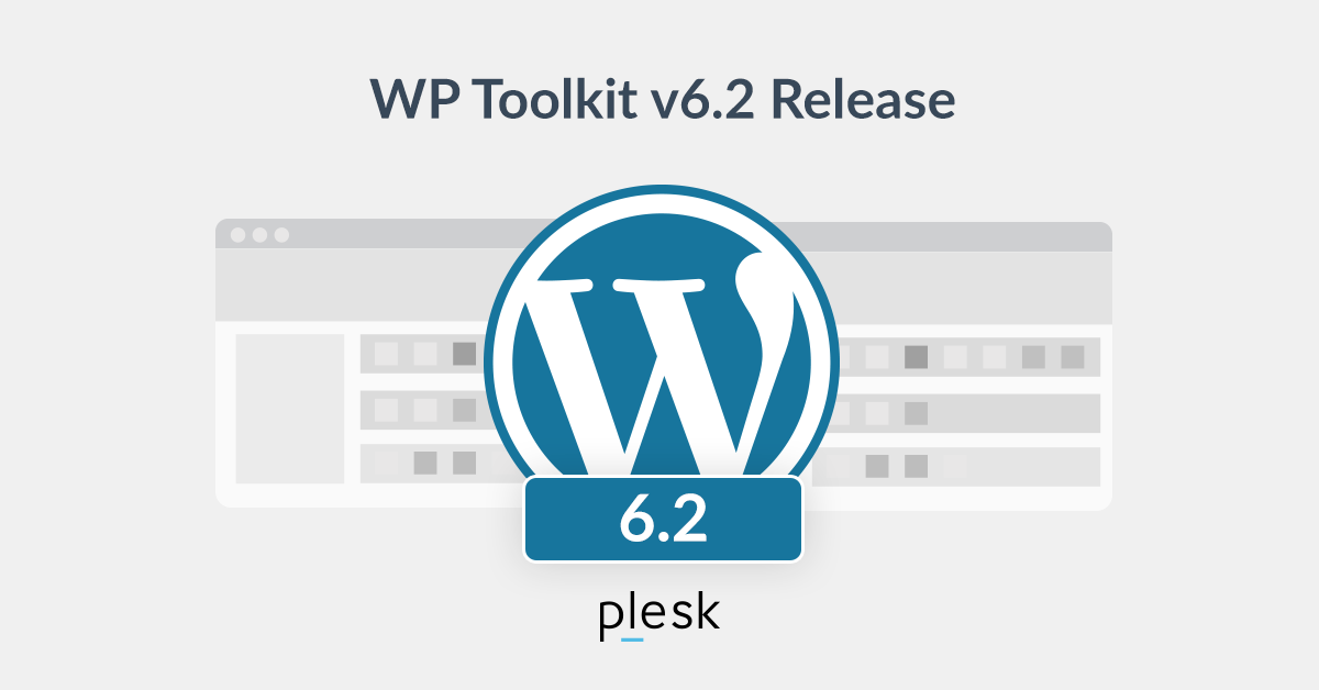 WP Toolkit 6.2 Release Now Available - Plesk